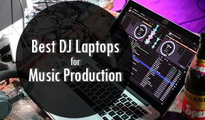 9 Best DJ Laptops of 2025 for Your Music Production Needs - Loud Beats