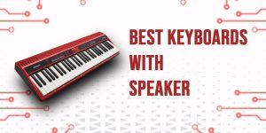 6 Best Keyboards with Speaker - Loud Beats