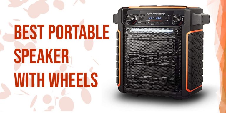 6 Best Portable Speaker With Wheels - Loud Beats
