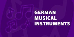 10 German Musical Instruments That Are Definitely Worth Learning About ...
