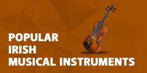 10 Irish Musical Instruments That Are Now Popular Worldwide - Loud Beats
