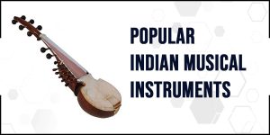 10 Popular Indian Musical Instruments That Will Inspire You the Most ...